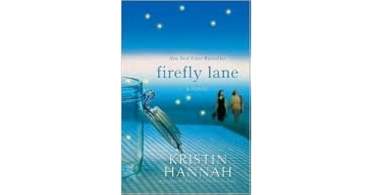 Firefly Lane by Kristin Hannah