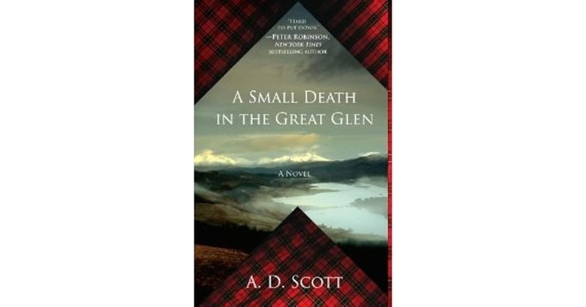 A Small Death in the Great Glen by A.D. Scott
