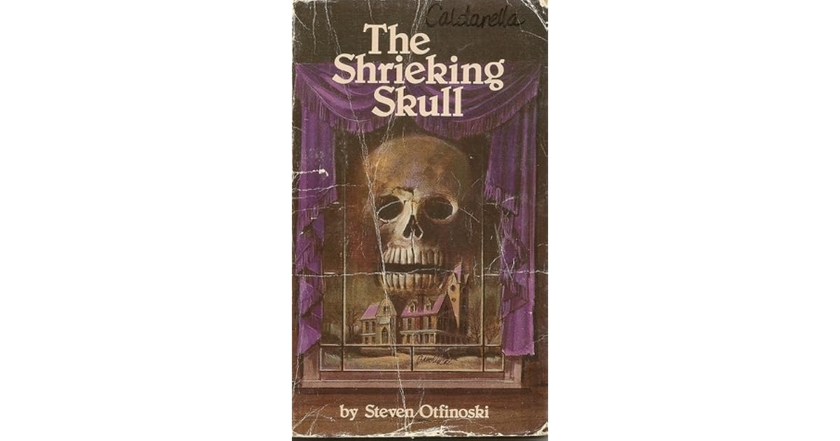 The Shrieking Skull by Steven Otfinoski