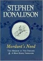 Mordant's Need (Mordant's Need, #1-2) by Stephen R. Donaldson