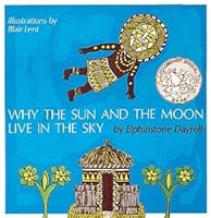 Why the Sun and the Moon Live in the Sky by Elphinstone Dayrell