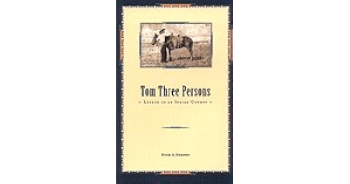 Tom Three Persons by Hugh A. Dempsey