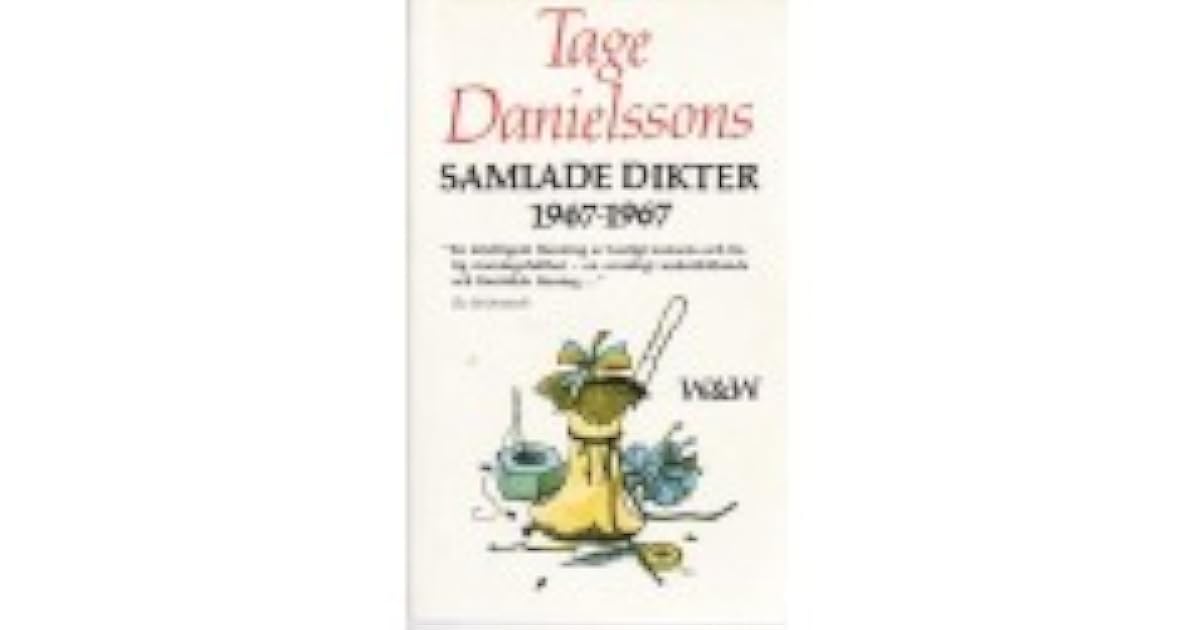 Tage Danielssons samlade dikter 1967-1967 by Tage Danielsson