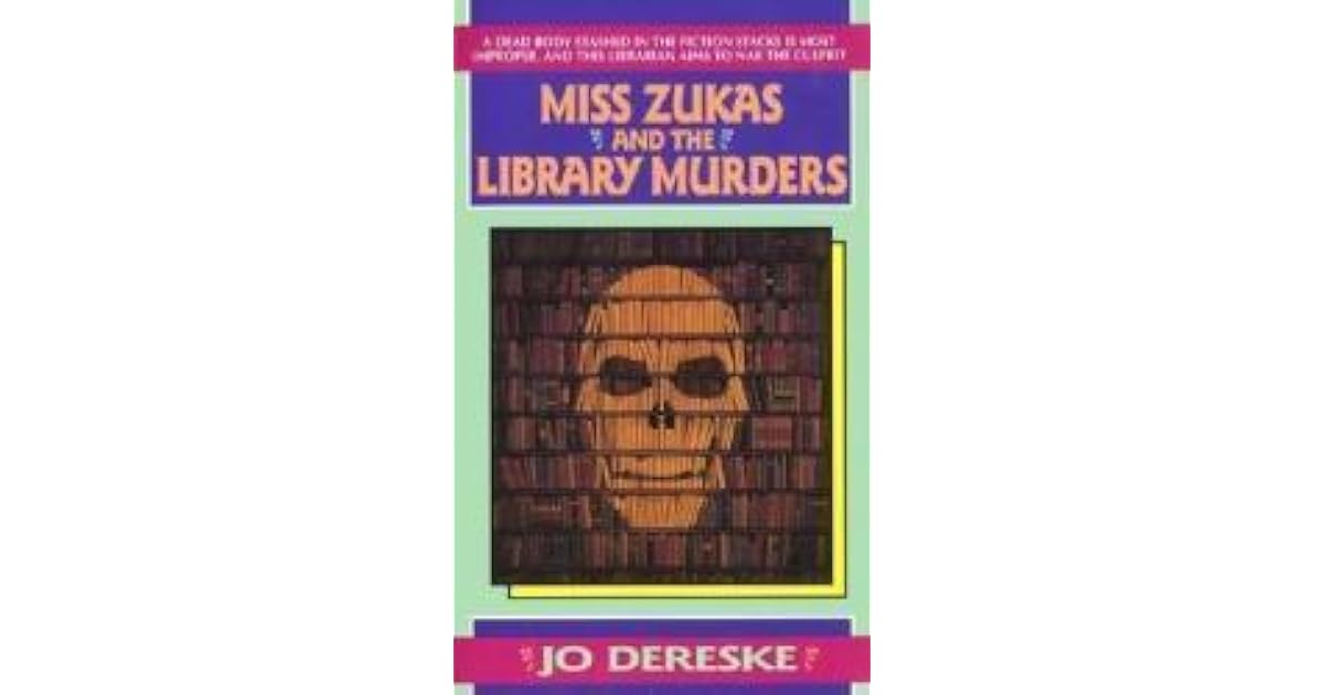Miss Zukas and the Library Murders (Miss Zukas, #1) by Jo Dereske