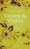 Vanessa and Virginia by Susan Sellers — Reviews, Discussion, Bookclubs ...