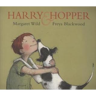 Harry & Hopper by Margaret Wild — Reviews, Discussion, Bookclubs, Lists