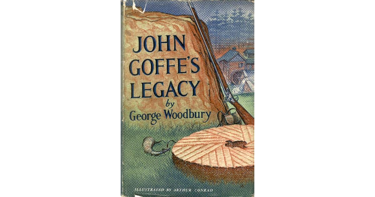 John Goffe's Legacy by George Woodbury