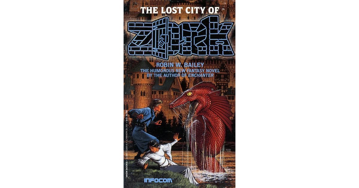 The Lost City of Zork (Infocom, #6) by Robin Wayne Bailey