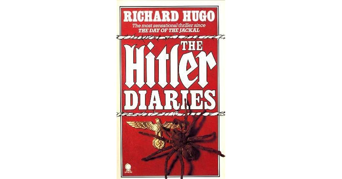The Hitler Diaries by Richard Hugo