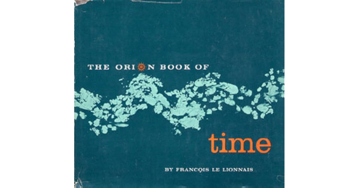 The Orion Book of Time by François Le Lionnais