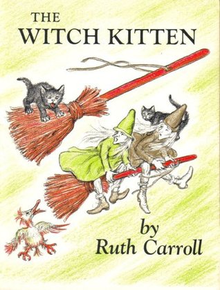 The Witch Kitten by Ruth Carroll