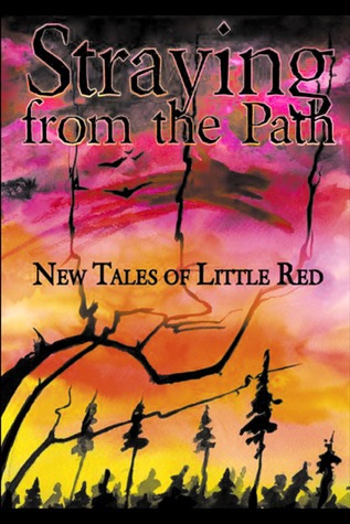 Straying from the Path: New Tales of Little Red by AJ Odasso