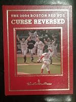 Curse Reversed: The 2004 Boston Red Sox by The Sporting News