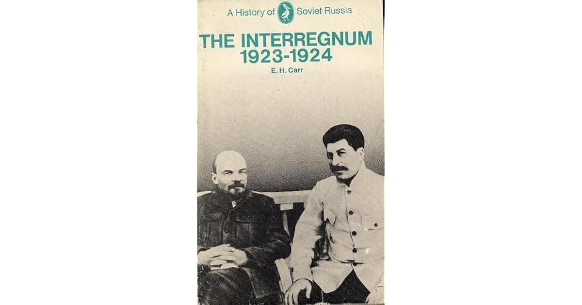The Interregnum 1923-1924 by Edward Hallett Carr