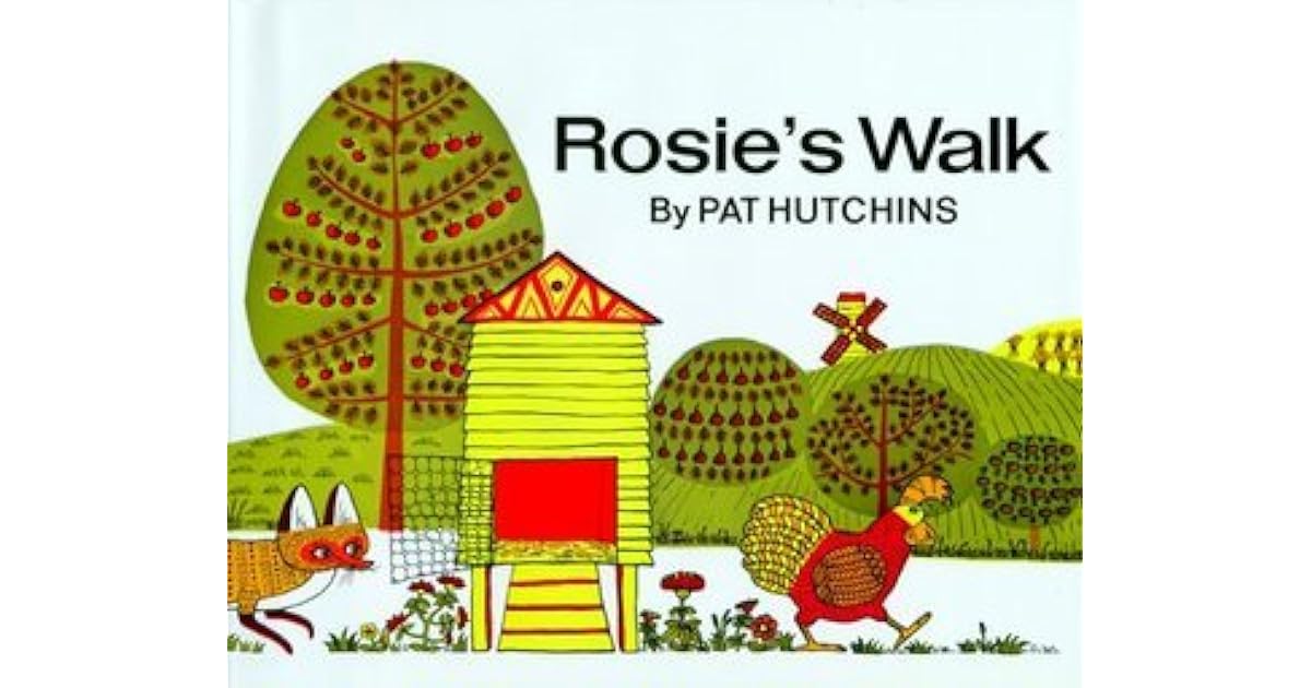 Rosie's Walk by Pat Hutchins