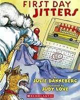 First Day Jitters by Julie Danneberg
