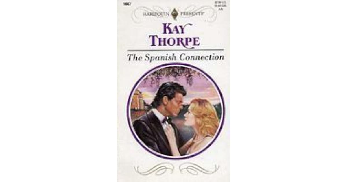 The Spanish Connection by Kay Thorpe