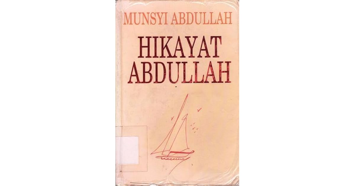 Hikayat Abdullah by Munsyi Abdullah