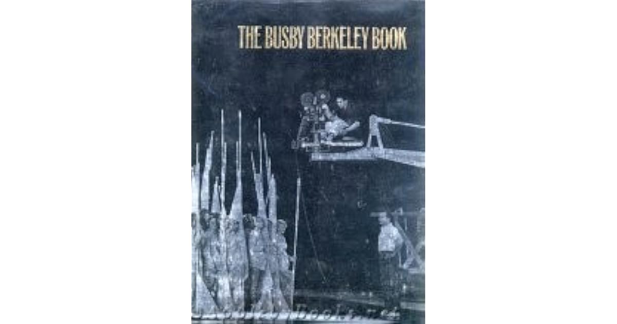 The Busby Berkeley Book by Tony Thomas