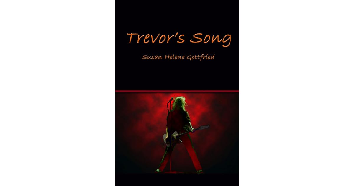 Trevor's Song by Susan Helene Gottfried