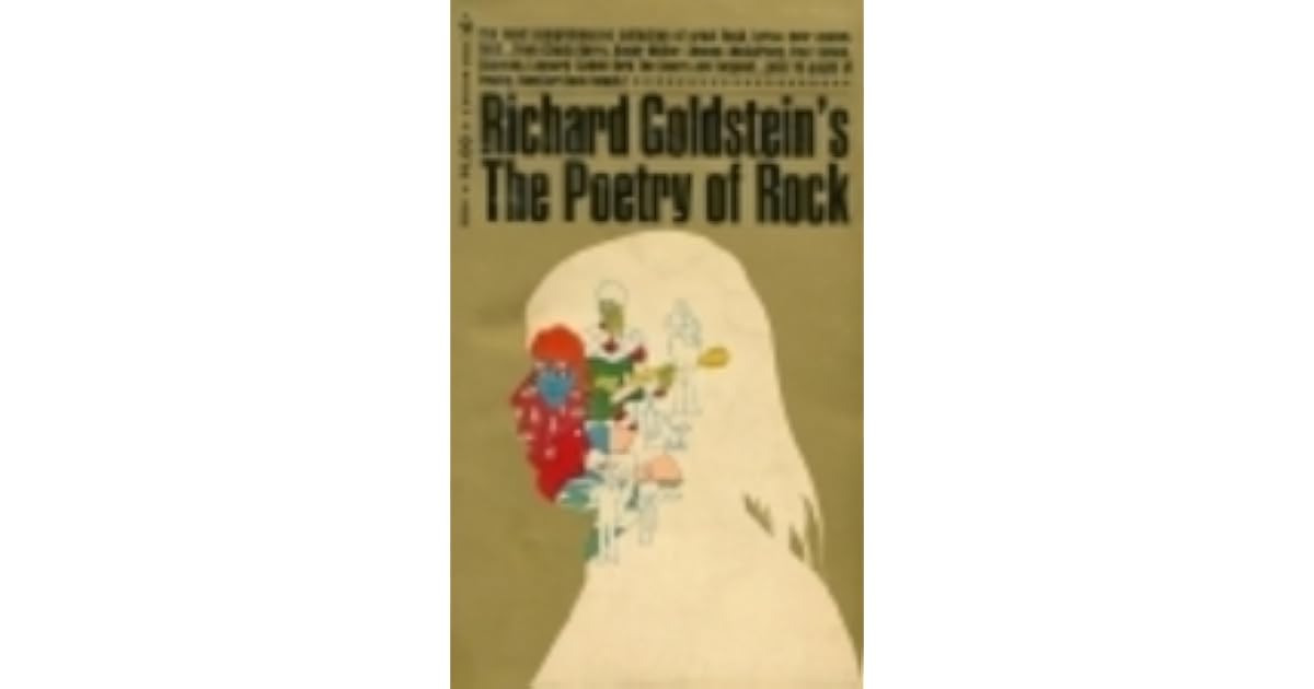 Richard Goldstein's The Poetry of Rock by Richard Goldstein