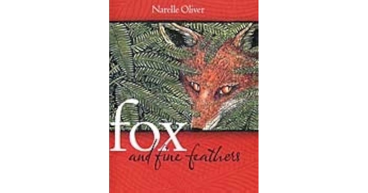 Fox and Fine Feathers by Narelle Oliver