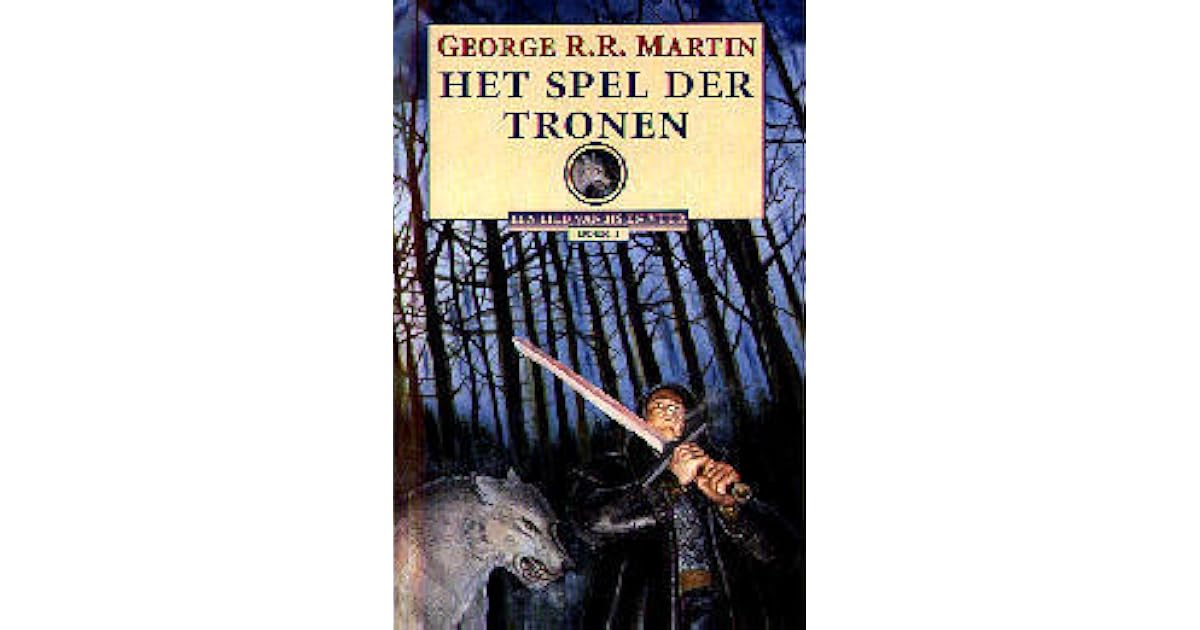 Het Spel der Tronen by George R.R. Martin