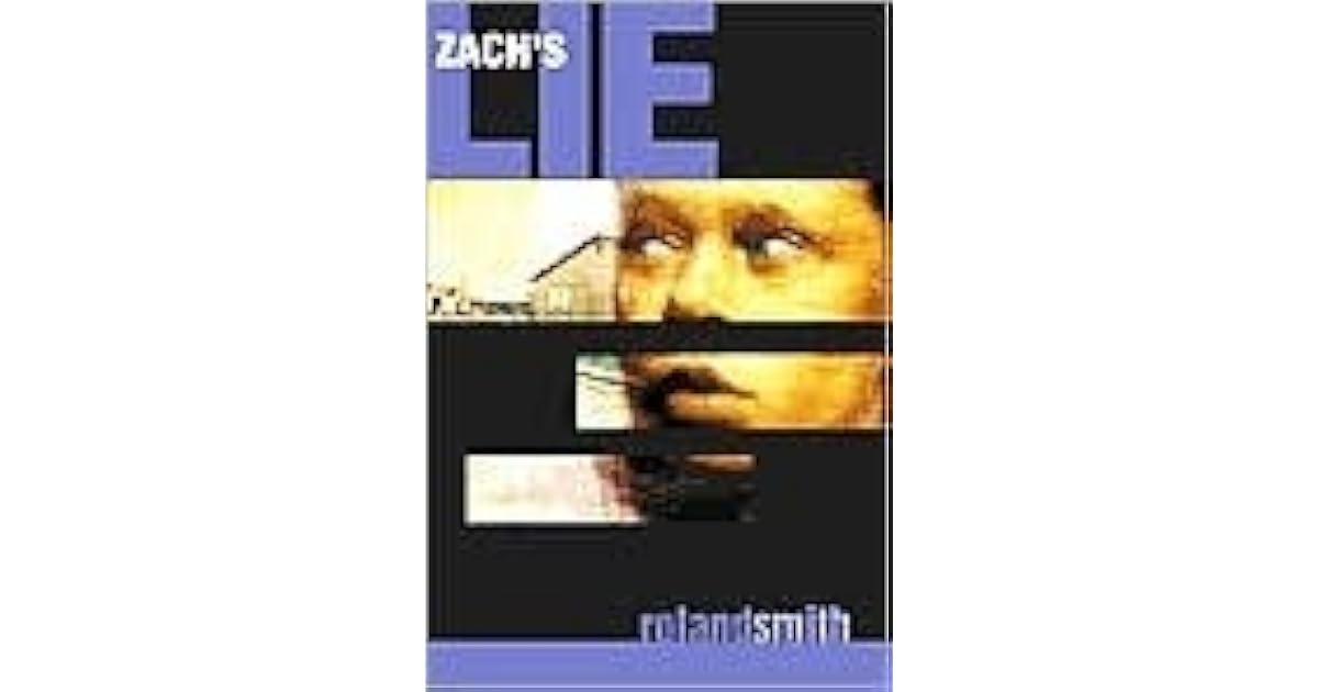Zach's Lie by Roland Smith