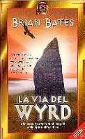 The Way of Wyrd by Brian Bates