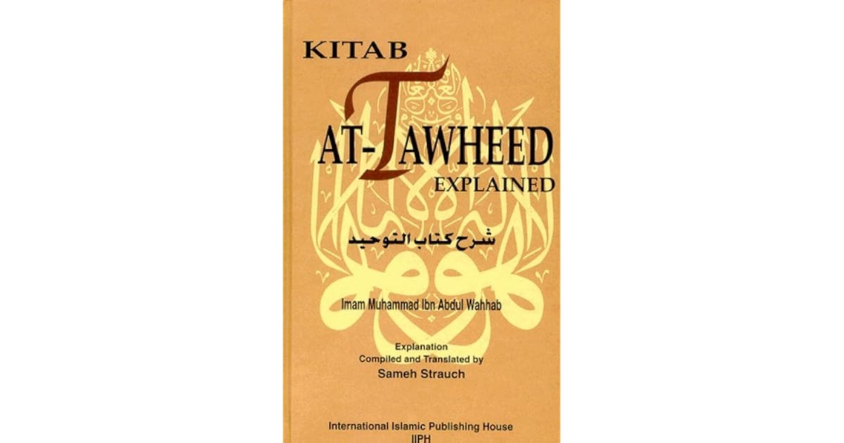 Kitab At-Tawheed Explained by محمد بن عبد الوهاب Muhammad bin Abdul-Wahhab