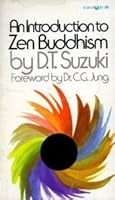 An Introduction to Zen Buddhism by D.T. Suzuki