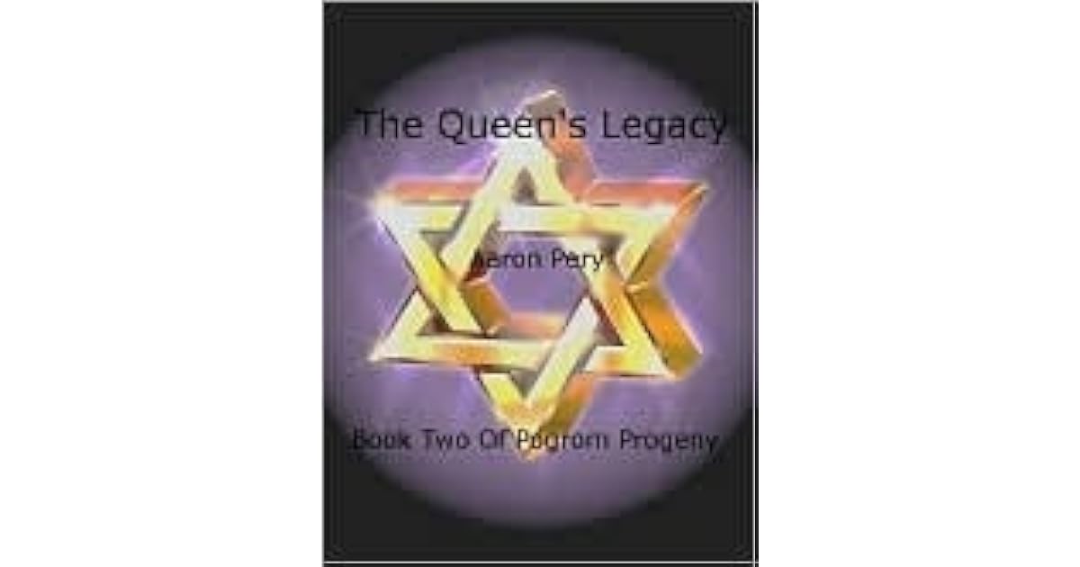 The Queen's Legacy by Aaron Pery