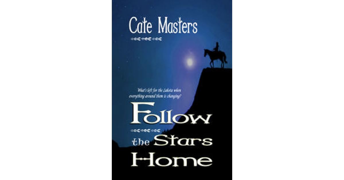 Follow the Stars Home by Cate Masters