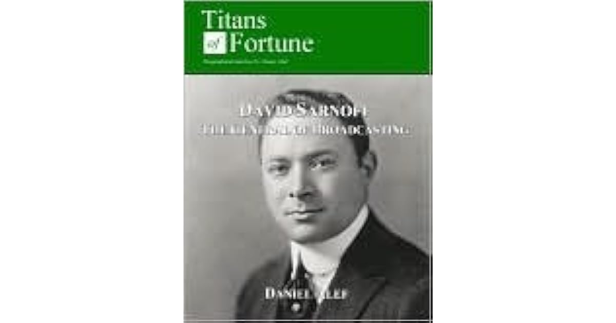 David Sarnoff by Daniel Alef