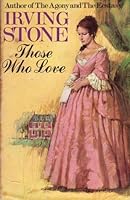Those Who Love by Irving Stone