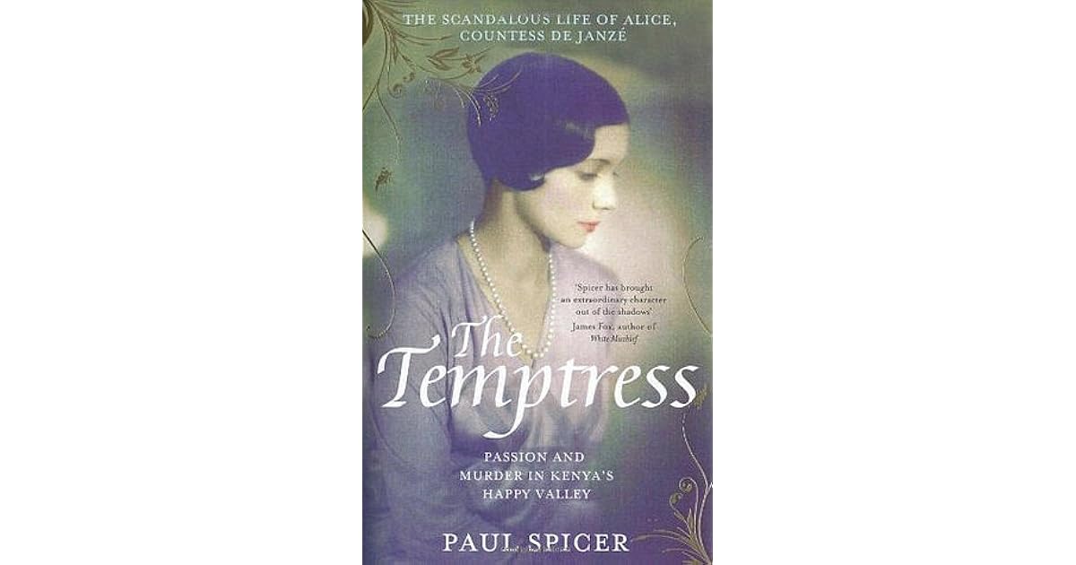 The Temptress: The Scandalous Life of Alice, Countess de Janzé by Paul ...