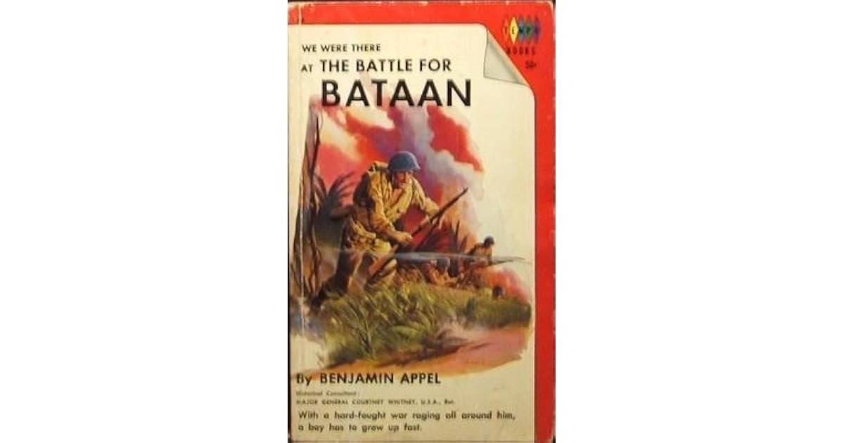 We Were There at the Battle for Bataan by Benjamin Appel