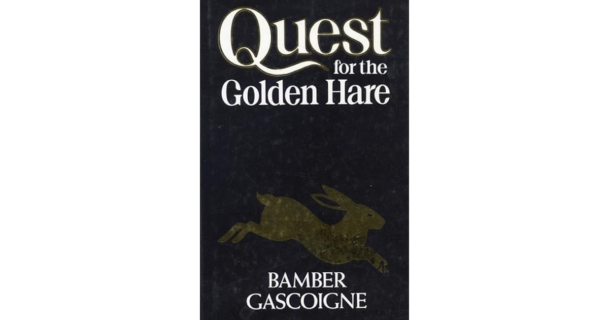 Quest for the Golden Hare by Bamber Gascoigne