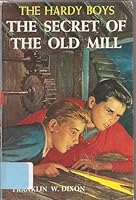 The Secret of the Old Mill by Franklin W. Dixon