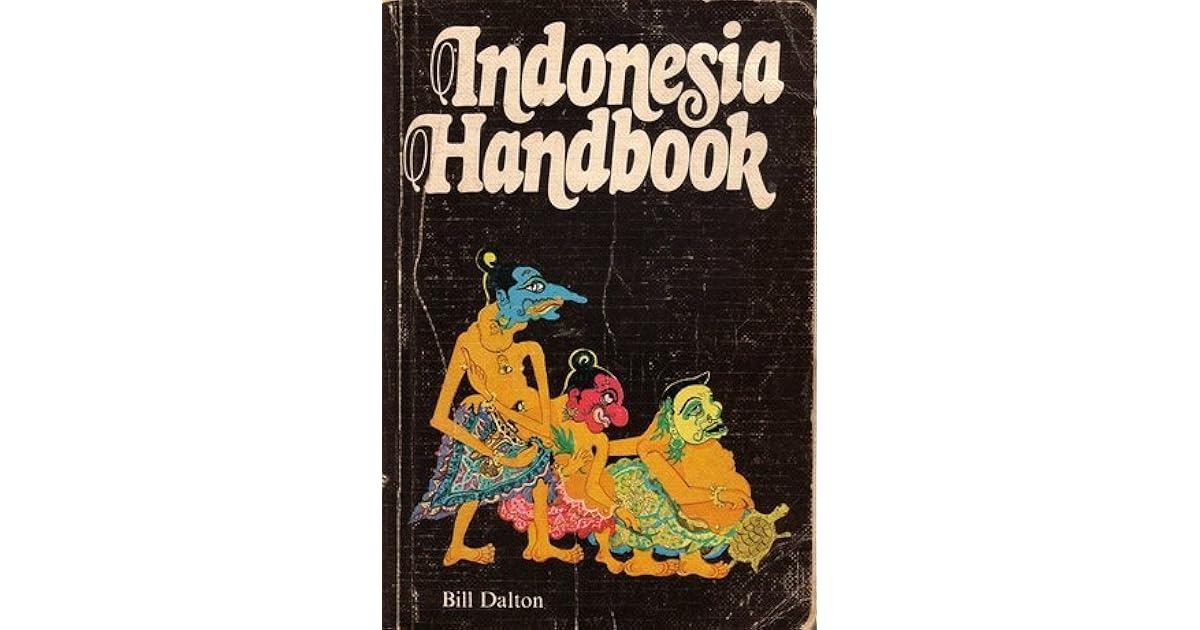 Indonesia Handbook by Bill Dalton
