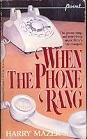 When the Phone Rang by Harry Mazer