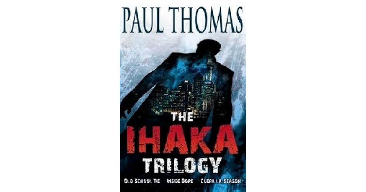 The Ihaka Trilogy by Paul Thomas