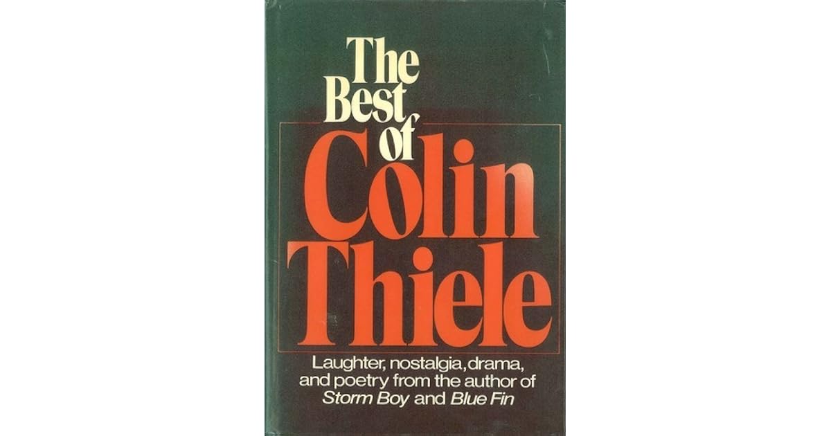 The Best of Colin Thiele by Colin Thiele