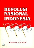 Indonesian National Revolution 1945-50 by Anthony Reid