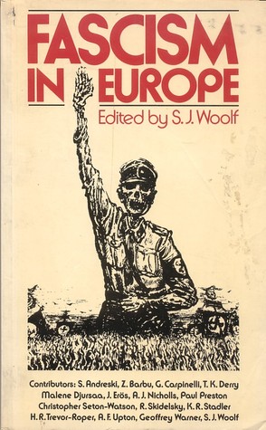 Fascism in Europe by Stuart J. Woolf