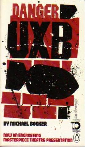 Danger UXB by Michael Booker