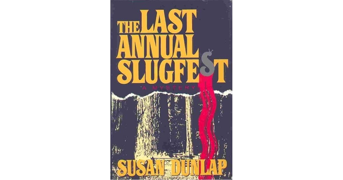 The Last Annual Slugfest (Vejay Haskell, #3) by Susan Dunlap