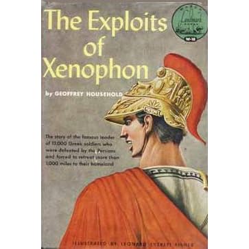 The Exploits of Xenophon by Geoffrey Household — Reviews, Discussion ...