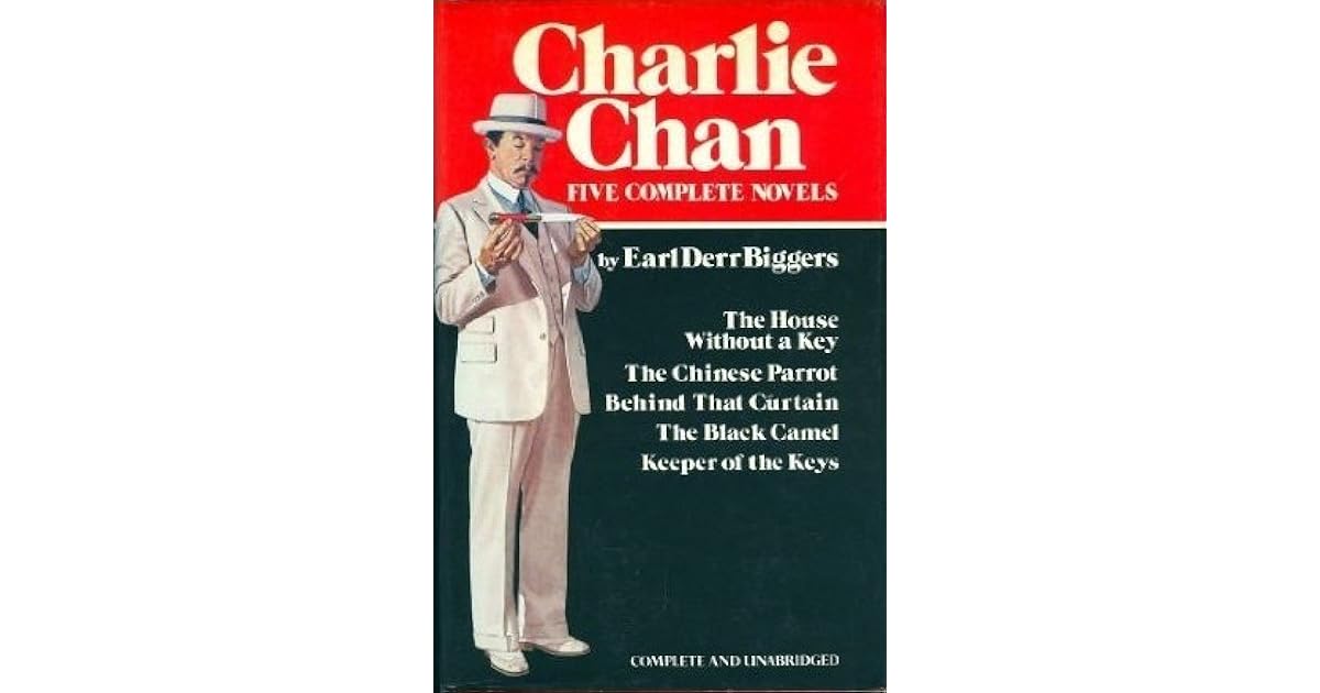 Charlie Chan: Five Complete Novels by Earl Derr Biggers