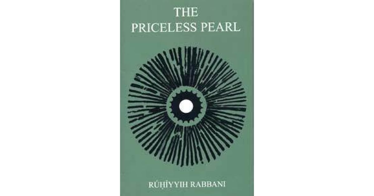 The Priceless Pearl by Amatu'l-Bahá Rúhíyyih Khanum